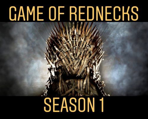 Game Of Rednecks [VIDEOS] – Patriot Caller